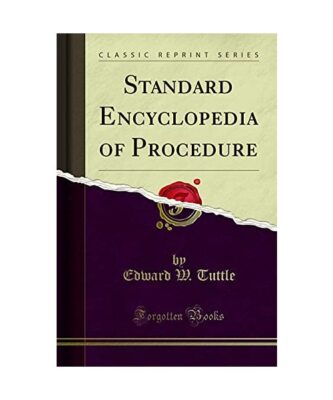 Standard Encyclopedia of Procedure (Classic Reprint), Edward W. Tuttle ...