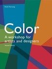 Color: A Workshop for Artists and Designers by David Hornung: New ...