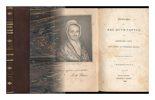 Patten, WILLIAM (1763-1839) Memoirs of Mrs. Ruth Patten, of Hartford ...