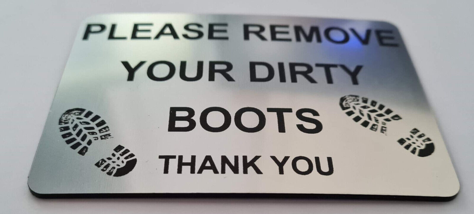 Please Remove Your Dirty Boots Thank You Sign Plaque Muddy Work Shoes ...