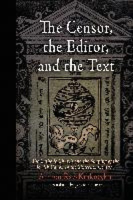 The Censor, the Editor, and the Text: The Catholic Church and the ...