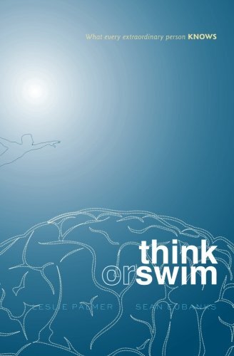 Think or Swim: What Every Extraordinary Person Knows by Palmer, Eubanks ...