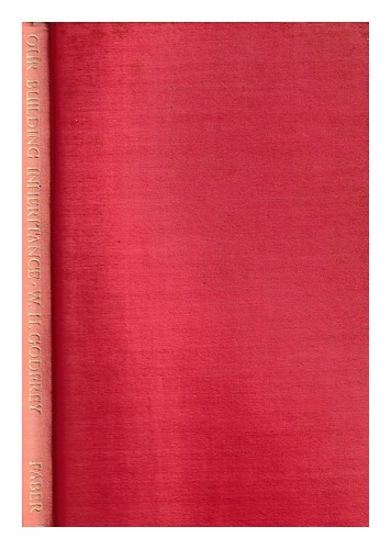 Godfrey, Walter H. (1881-1961) Our Building Inheritance: Sind Wir To ...