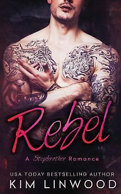 Rebel: A Stepbrother Romance by Linwood, Kim 9781512107647| eBay