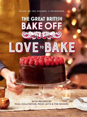 The Great British Bake Off: Love to Bake | The The Bake Off Team | Englisch | eBay.de