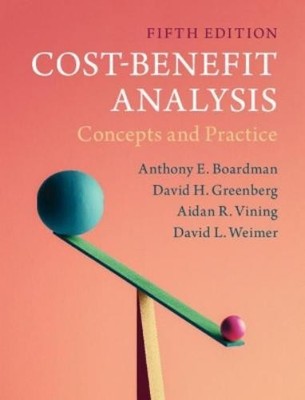 Anthony E. Boardman David L. Weimer David H. Green Cost-Benefit An ...