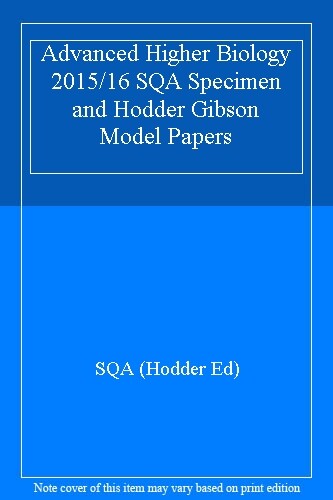 Advanced Higher Biology 2015/16 SQA Specimen and Hodder Gibson Model ...