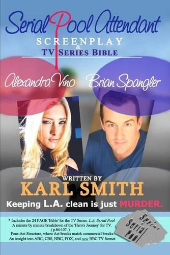 Serial Pool Attendant: Screenplay and TV Series Bible by Karl Smith ...