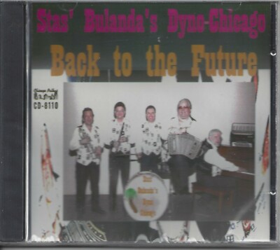 STAS BULANDA'S DYNO CHICAGO "Back To The Future" NEW SEALED POLKA CD | eBay