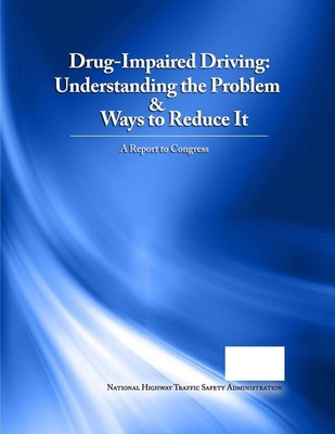 Drug-Impaired Driving: Understanding the Problem & Ways to Reduce It by ...