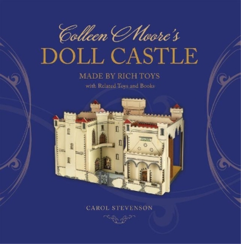 Carol Stevenson Colleen Moore's Doll Castle, Made by Rich Toys, with ...