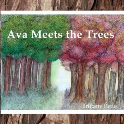 Ava Meets the Trees - Paperback By Reno, Brittany - GOOD 9781468197464 ...