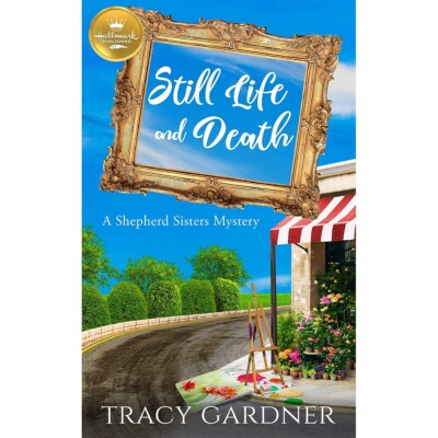 Still Life and Death A Shepherd Sisters Mystery | eBay