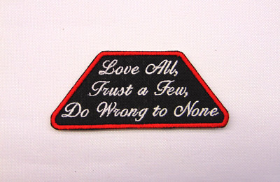 "Love All, Trust a Few, Do Wrong to None" Iron/Sew on Patch Wisdom Patch | eBay