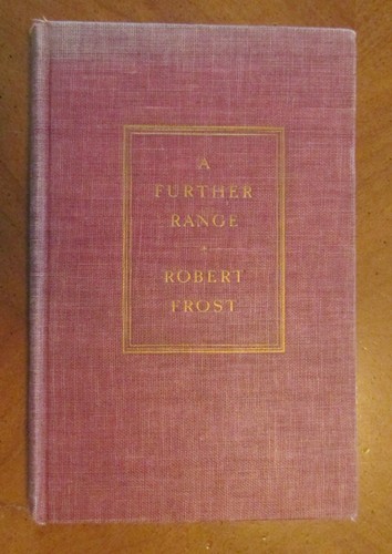 A FURTHER RANGE by Robert Frost 1936 HC | eBay