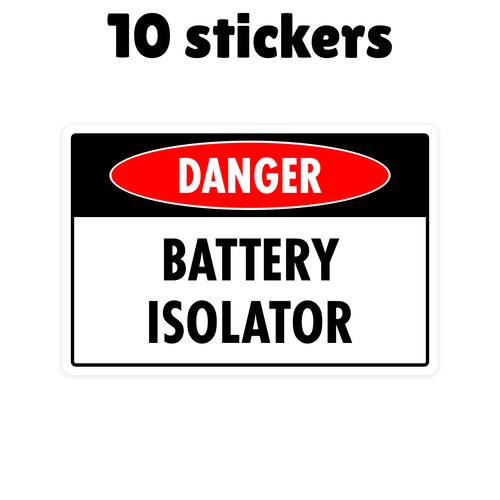 Battery Isolator Danger Safety Sign Sticker Label Fade & Waterproof ...