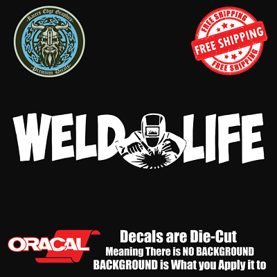 6" "Weld Life" High Quality DieCut VINYL Decal Sticker For Car Truck ...