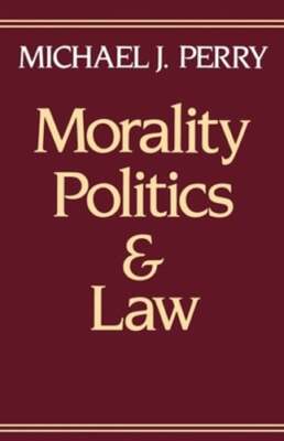 Morality, Politics, and Law by Michael J Perry: Used 9780195064568| eBay