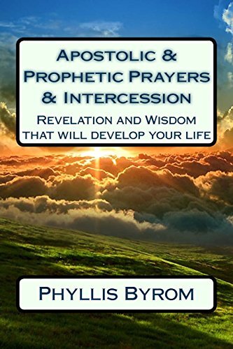 Apostolic & Prophetic Prayers & Intercession: Revelation and Wisdom ...