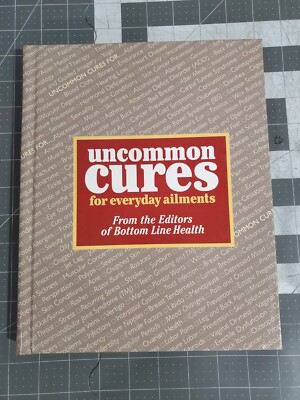 Uncommon Cures for Everyday Ailments From The Editors Of Bottom Line ...