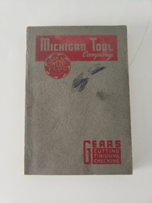 Vintage Michigan Tool Company Gears Cutting Finishing Checking Handbook ...