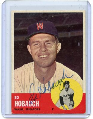 1963 TOPPS BASEBALL #423 ED HOBAUGH AUTOGRAPH, WASHINGTON SENATORS ...