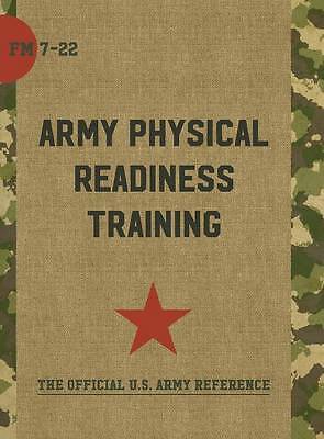 FM 7-22: Army Physical Readiness Training with Change by United States ...