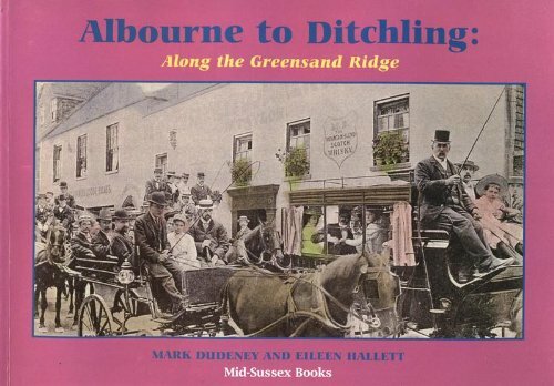 Albourne to Ditchling: Along the Greensand Ridge by Hallett, Eileen ...