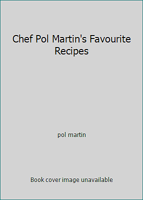 Chef Pol Martin's Favourite Recipes by pol martin | eBay