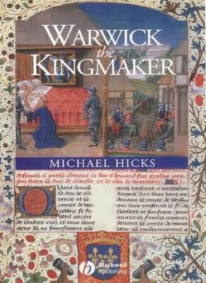 Warwick the Kingmaker By Michael Hicks 9780631235934| eBay