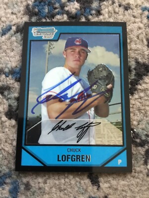 Indians Chuck Lofgren IP Signed Autographed 2007 1st Bowman Chrome | eBay