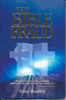 The Bible Fraud by Tony Bushby (Paperback, 2001) for sale online | eBay