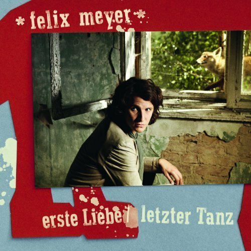 Felix Meyer Erste Liebe / letzter Tanz (2012) [CD] 886979403321| eBay