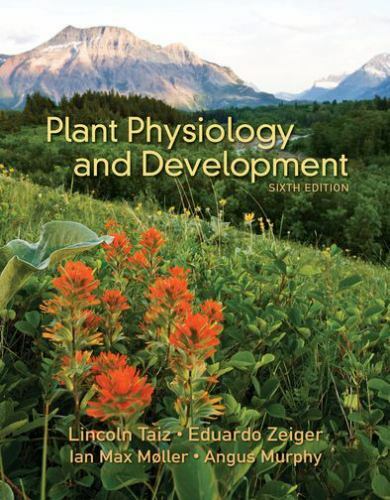 Plant Physiology and Development by Eduardo Zeiger, Lincoln Taiz, Ian M ...