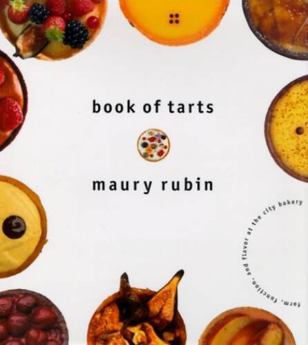 Book of Tarts: Form, Function, and Flavor at the City Bakery ...
