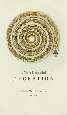 Most Beautiful Deception : Poems, Paperback by Lacroix, Melissa Morelli ...
