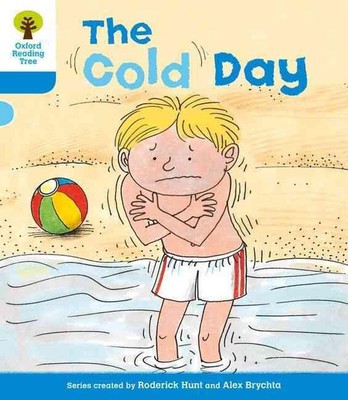 Oxford Reading Tree: Level 3: More Stories B: The Cold Day by Roderick ...