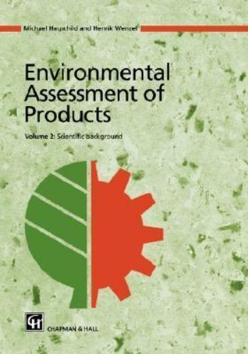 Environmental Assessment of Products Vol. 2 : Scientific Background by ...