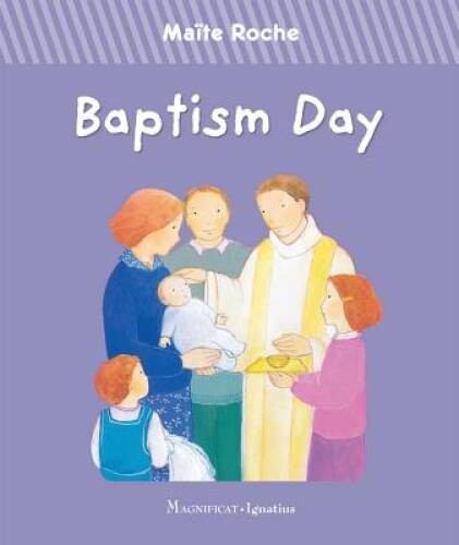Baptism Day (First Steps in Faith) - Board book By MaÃ¯te Roche - VERY ...