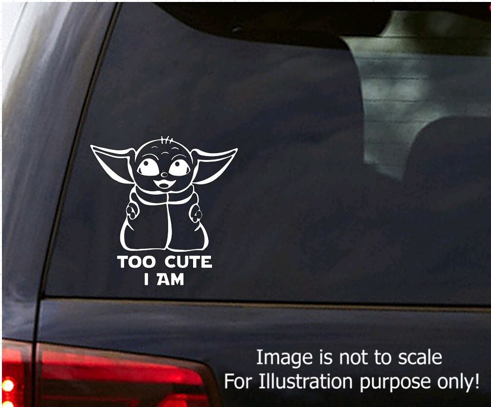 Baby YODA Grogu Too Cute I Am Vinyl Decal Sticker Car Window Laptop Ute ...