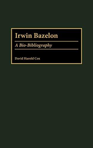 Irwin Bazelon: A Bio-bibliography (..., Cox, David Haro 9780313305504 ...
