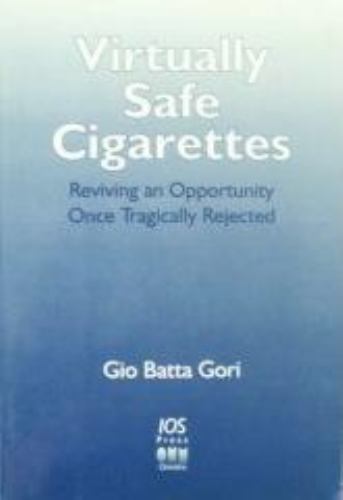 Virtually Safe Cigarettes : Reviving an Opportunity Once Tragically ...