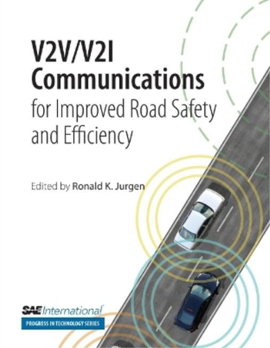 Ronald K. Jurge V2V/V2I Communications for Improved Road Safety and ...