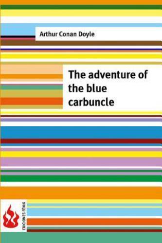 Adventure of the Blue Carbuncle : (low Cost). Limited Edition by Arthur ...