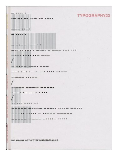 TYPE DIRECTORS CLUB Typography 23 : the Annual of the Type Directors ...