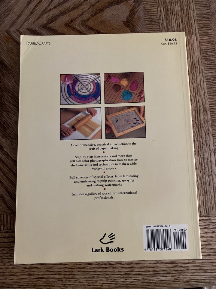 The Art and Craft of Papermaking : Step-by-Step Instructions for ...