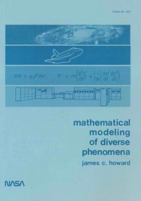 Mathematical Modeling of Diverse Phenomena, Paperback by Howard, James ...