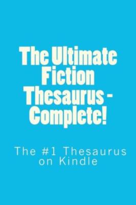 The Ultimate Fiction Thesaurus - Complete! 9781481217408| eBay