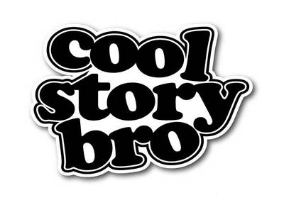 Cool story bro Sticker quality vinyl car jdm drift shift | eBay Australia