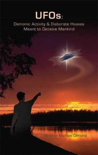 UFOs: Demonic Activity & Elaborate - Paperback, by Bro. Michael Dimond ...